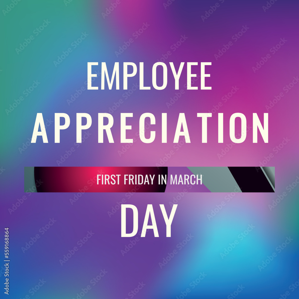 Employee Appreciation Day. Design suitable for greeting card poster and ...