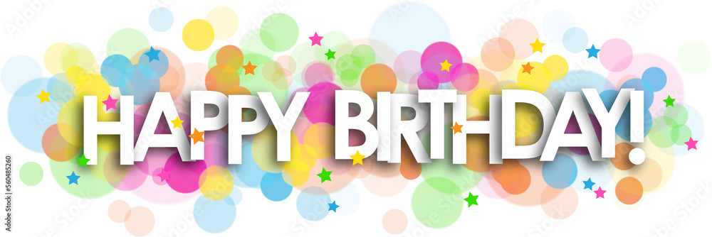 HAPPY BIRTHDAY! banner with colorful bokeh on transparent background ...
