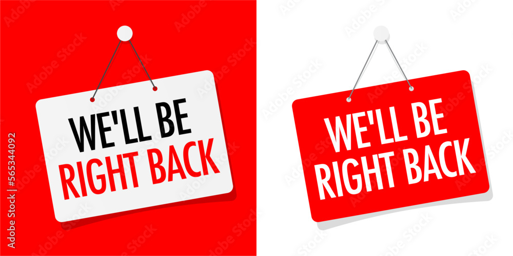 We'll be right back Stock Vector | Adobe Stock