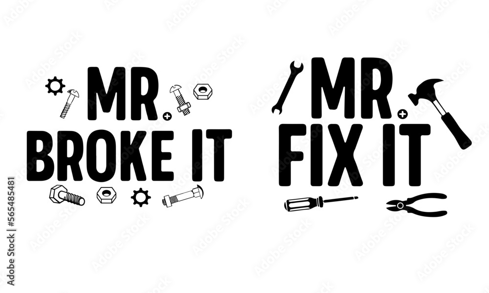 Mr. Fix It & Mr. Broke It SVG Bundle, Daddy and Me Cut File, Matching ...