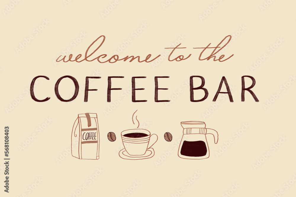 Welcome To The Coffee Bar. Coffee Time Poster. Poster with inscriptions ...
