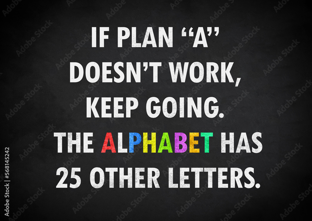 Motivational quote - The alphabet has 25 other letters Stock ...