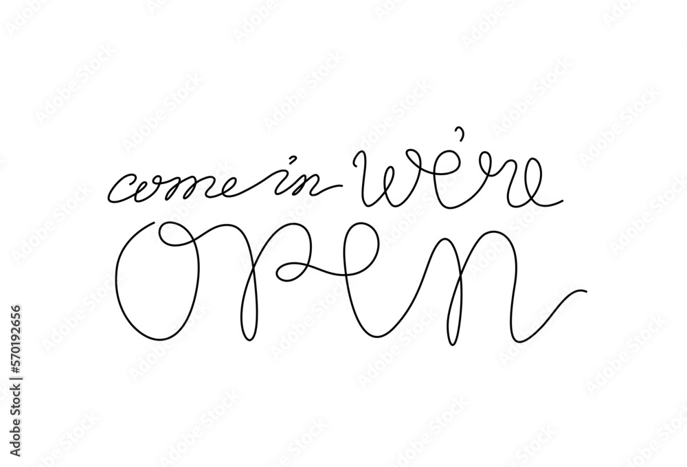 Vetor Come in we're open handwritten inscription, sign door of a store ...