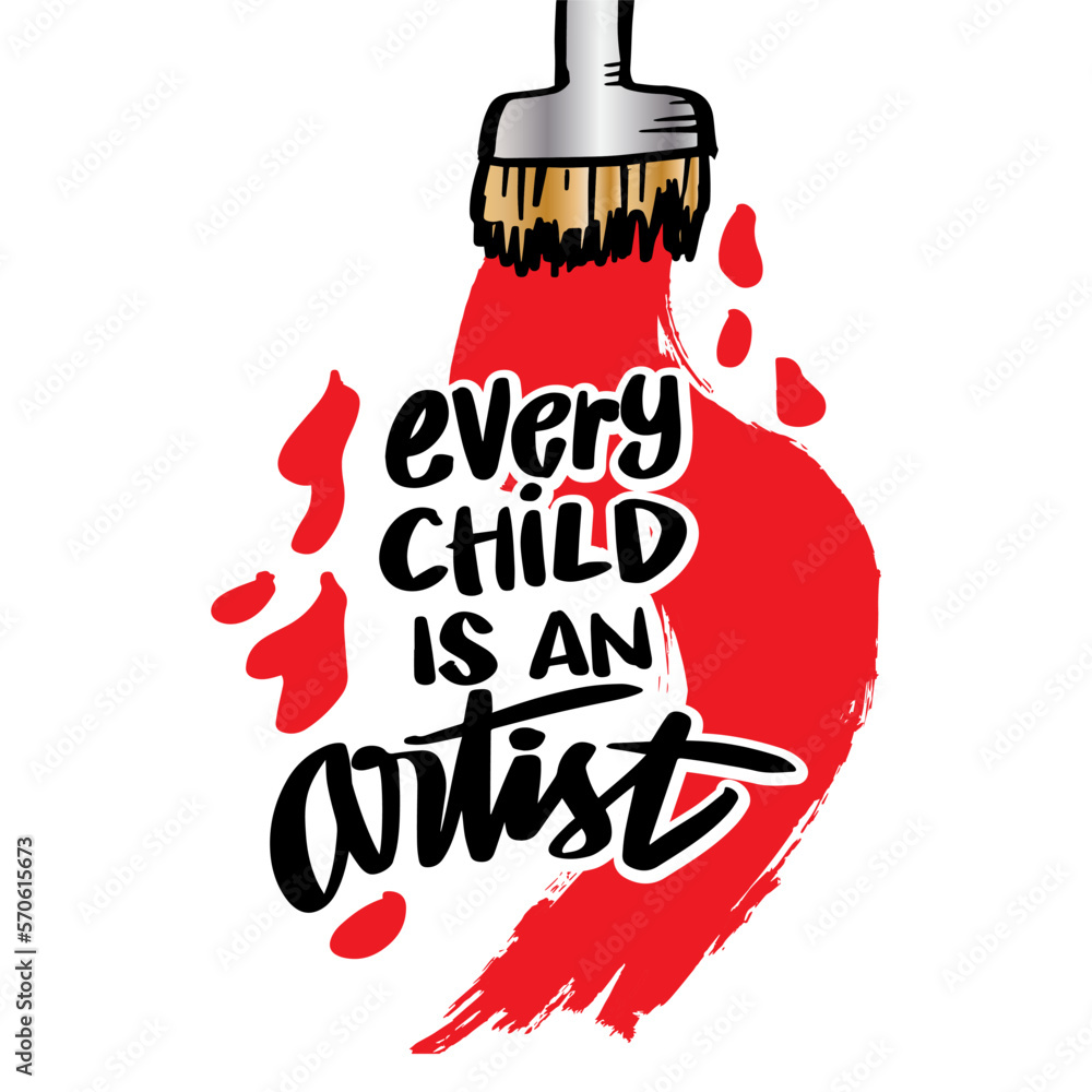 Vector de Stock Every child is an artist, hand lettering. Wall art for ...