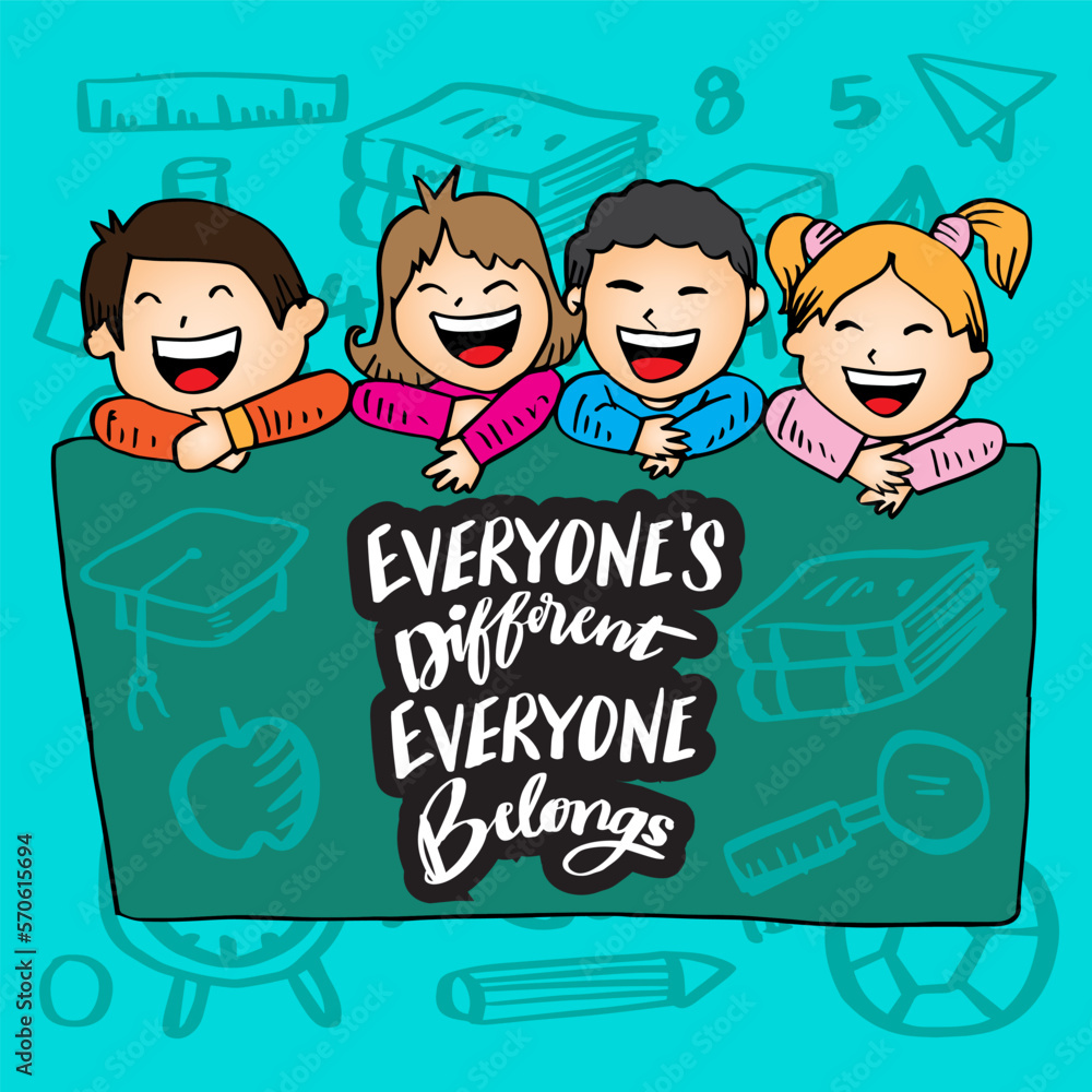 Everyone's different everyone belongs, hand lettering with happy kids ...