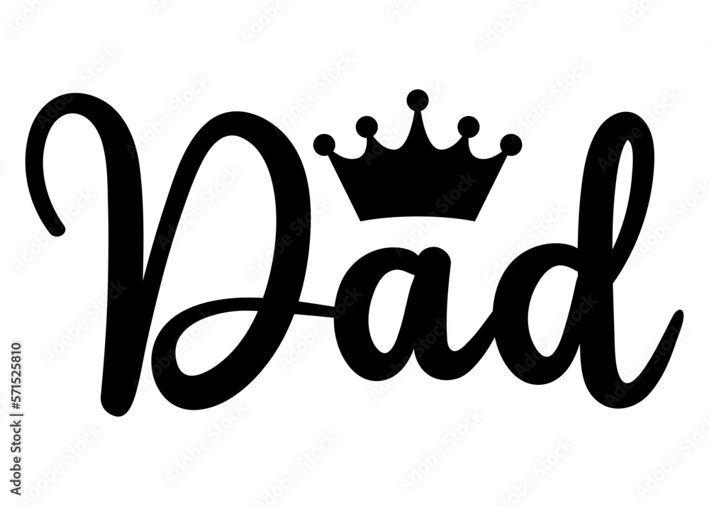 Día del Padre. Letras de la palabra dad con corona. Texto manuscrito ...