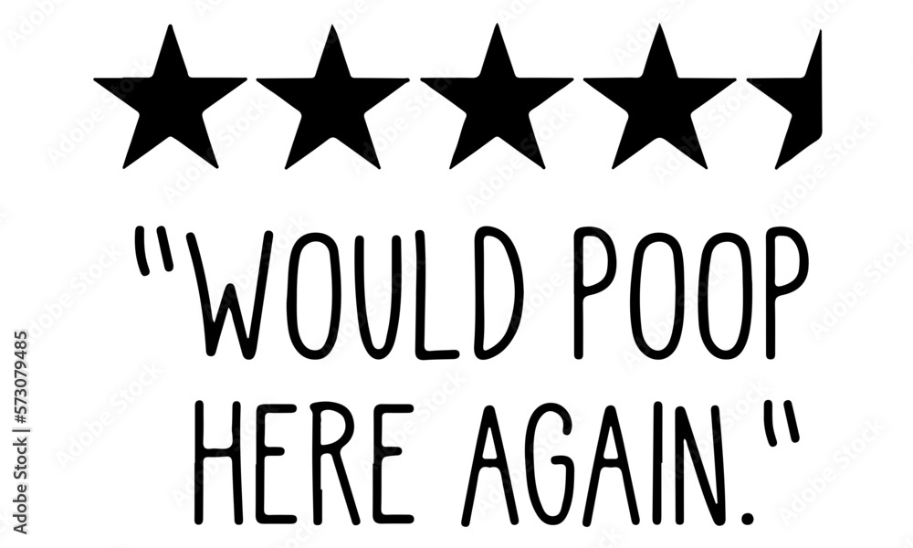 Would Poop Here Again SVG, Five Stars, Bathroom Cut File, Home Decor ...