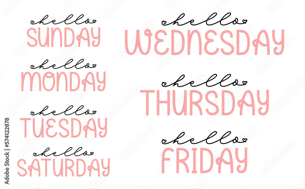 Cute hello week lettering set. Hello Monday, Tuesday, Wednesday ...