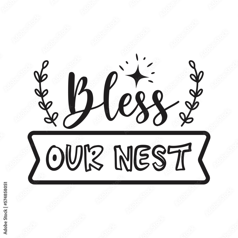 Bless Our Nest. Hand Lettering And Inspiration Positive Quote. Hand ...