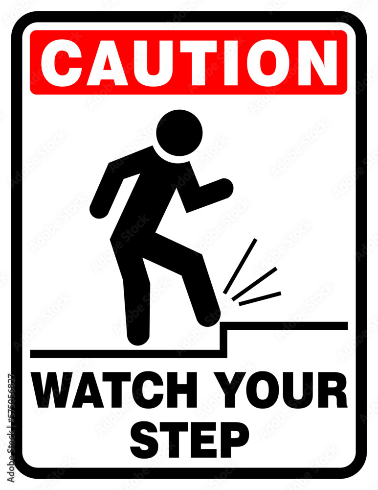 Caution watch your steps safety sign Stock Vector | Adobe Stock