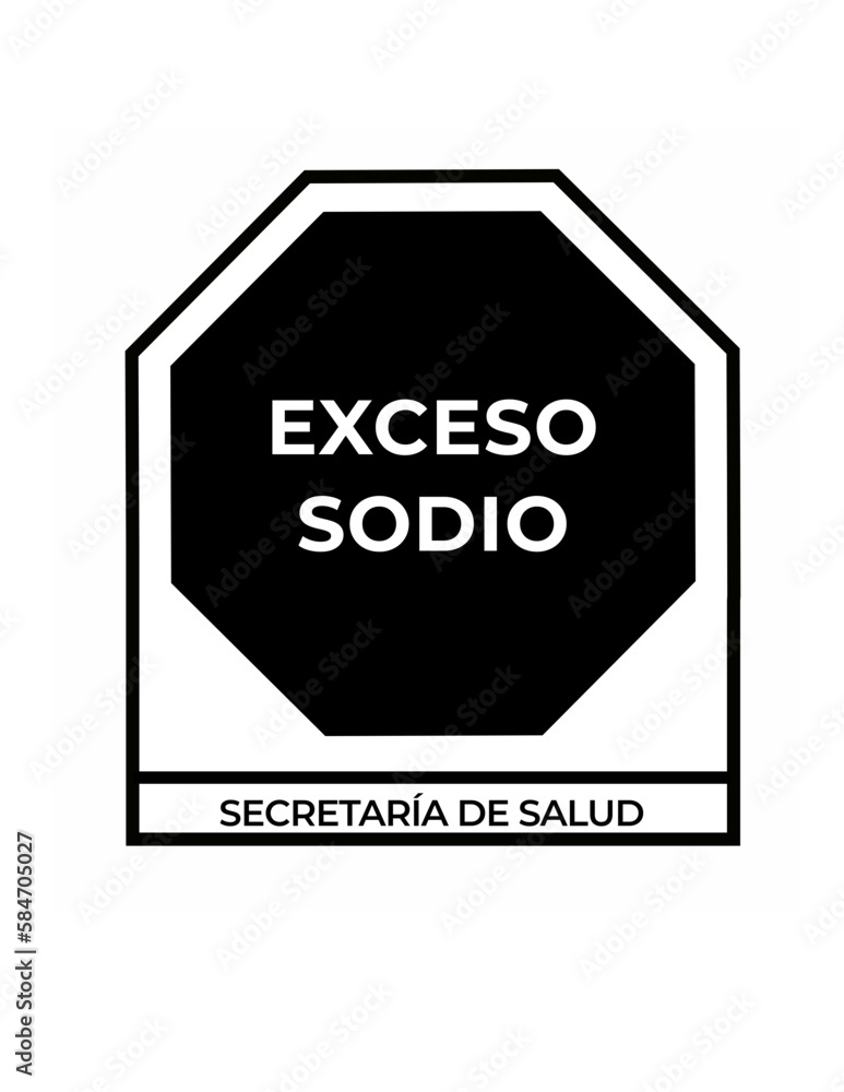 Sodium excess warning label. Mexican warning for food packages that ...