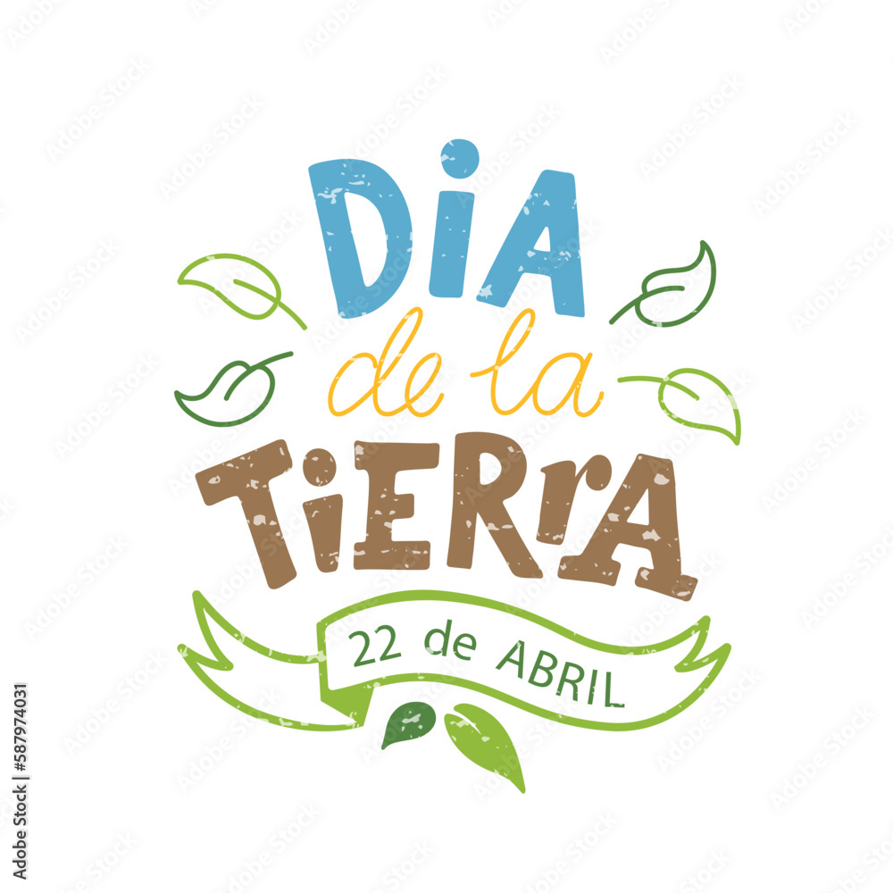 Dia de la Tierra handwritten text in Spanish (Earth Day). Hand ...