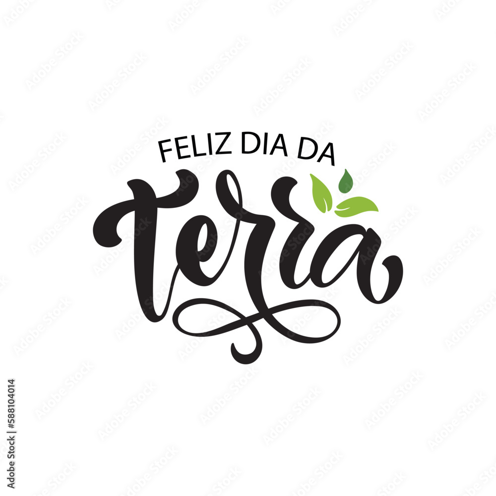 Feliz Dia da Terra - Brazilian Portuguese handwritten text (happy Earth ...