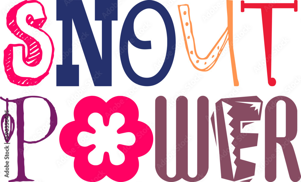 Snout Power Hand Lettering Illustration for Sticker , Book Cover ...