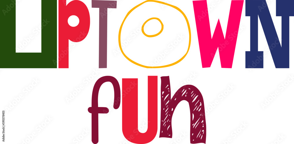 Uptown Fun Calligraphy Illustration for Infographic, Postcard , Motion ...