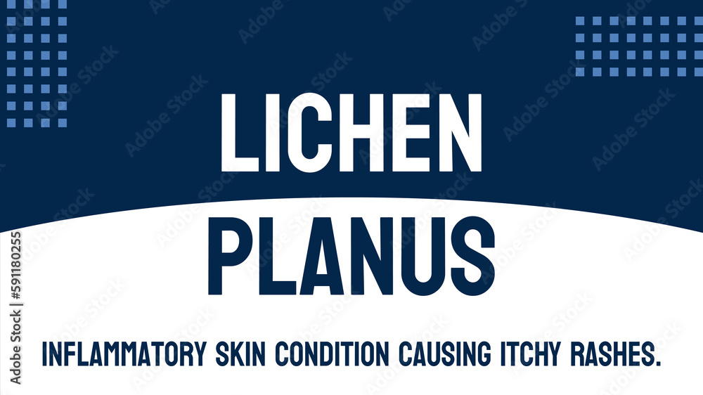 LICHEN PLANUS - Inflammatory skin condition that causes lesions and ...