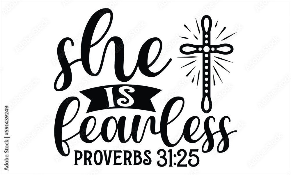 She Is Fearless Proverbs 31:25 - Faith T Shirt Design, Hand drawn ...