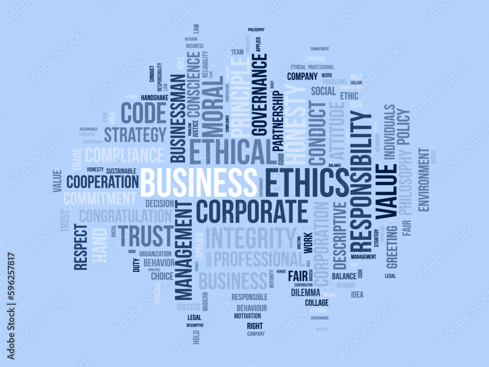Word cloud background concept for Business Ethics. Corporate integrity ...