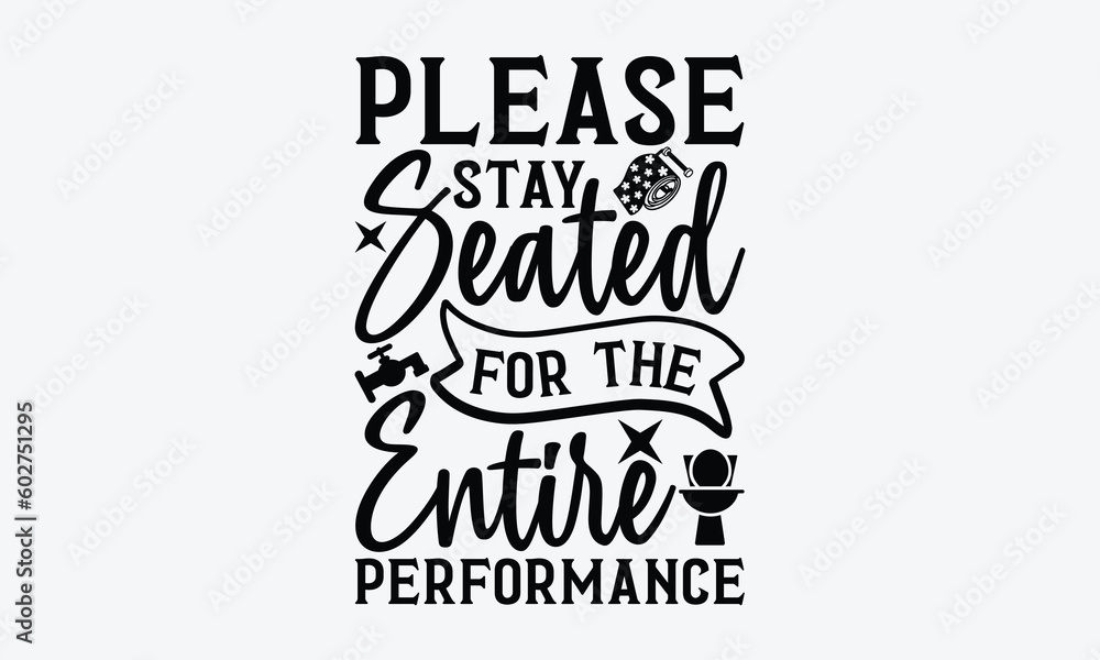 Image vectorielle Stock Please Stay Seated For The Entire Performance ...