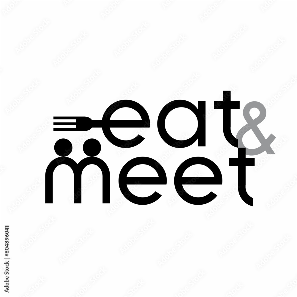 The word “eat and meet” design with the fork symbol in the word eat and ...