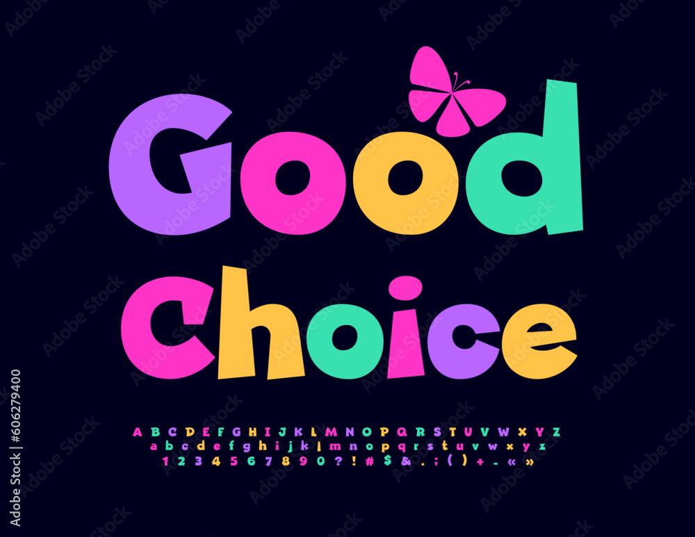 Vector advertising Banner Good Choice. Bright Colorful Font. Modern ...