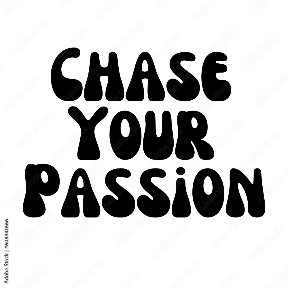 chase your passion Text, calligraphy clipart, Typography, digital art ...