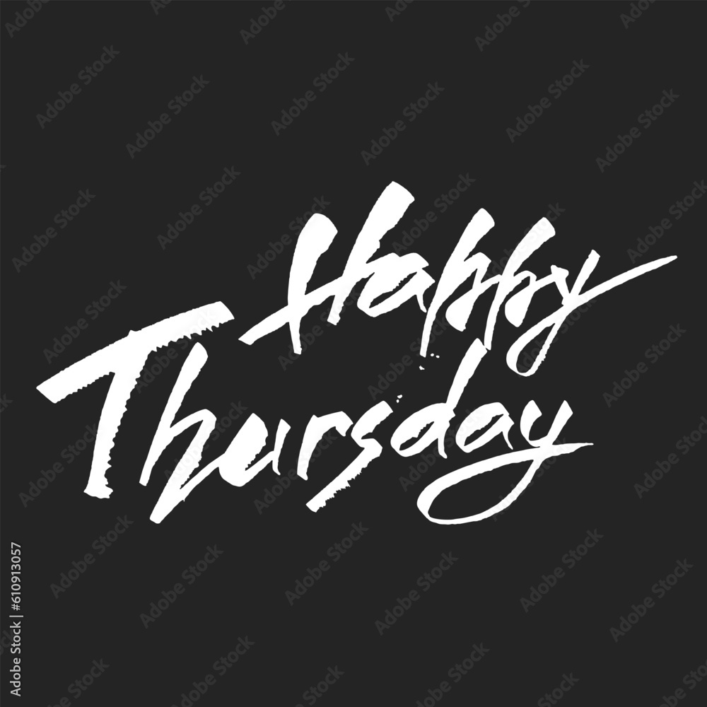 Happy Thursday. Trendy hand lettering quote, art print for posters and ...