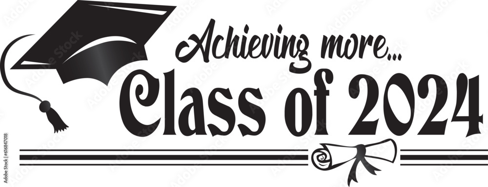 Achieving More class of 2024 Black and White Graduation Stock Vector ...