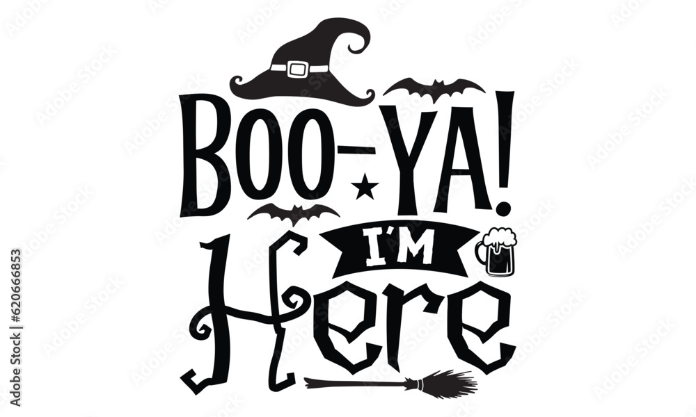 Vector de Stock Boo-ya! I'm Here - Halloween SVG cut files t-shirt ...