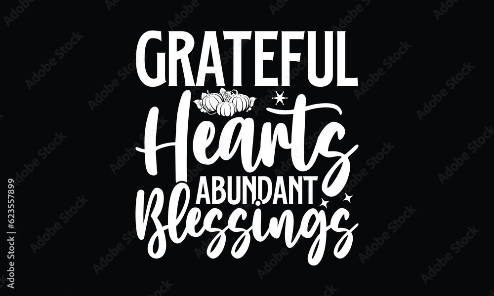 Grateful hearts abundant blessings - Thanksgiving T'shirt design, Hand ...