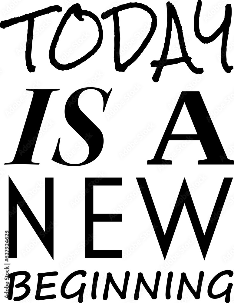 Digital png illustration of today is a new beginning text on ...