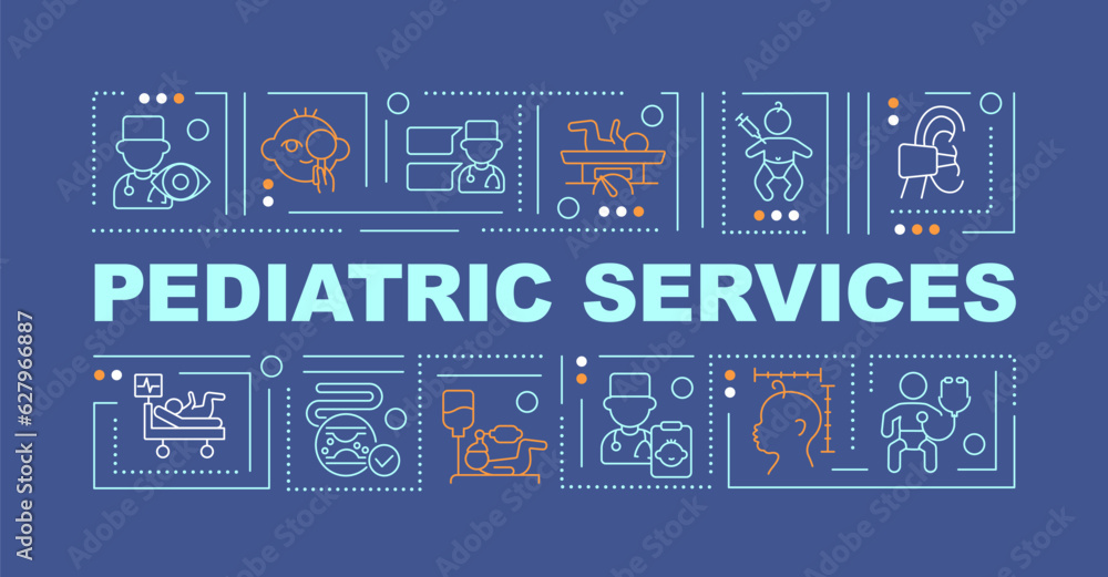 Pediatric services word concepts dark blue banner. Childcare center ...