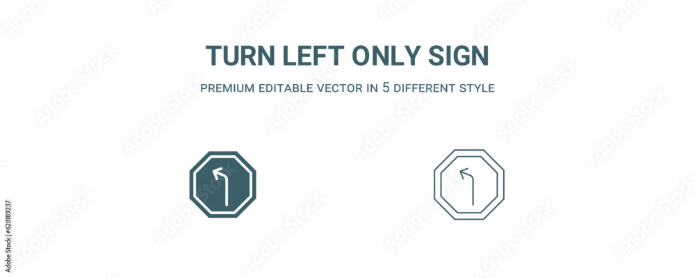 turn left only sign icon. Filled and line turn left only sign icon from ...