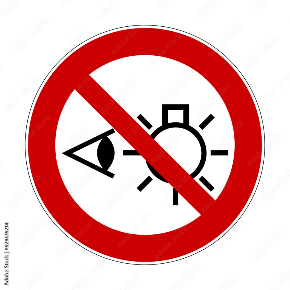 Do not stare at light source. Vector illustration of red crossed out ...