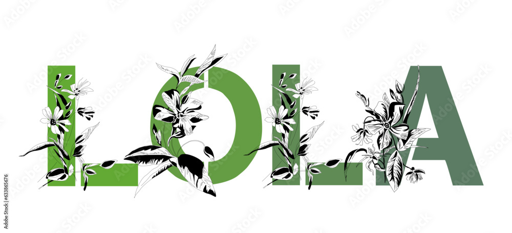 Woman's name Lola. Font composition named LOLA. Decorative floral font ...