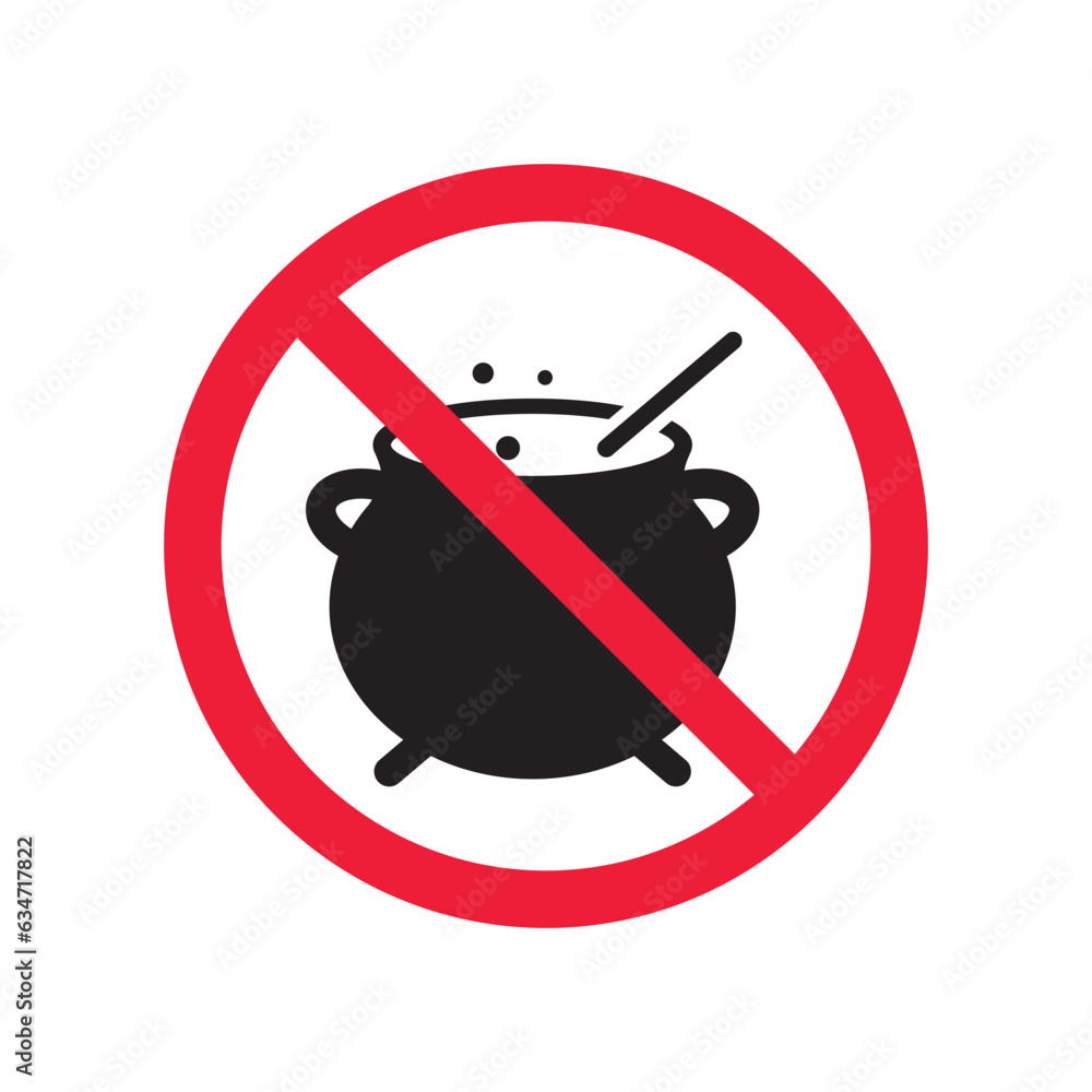 Forbidden cauldron vector icon. Warning, caution, attention, restriction, label, ban, danger. No ...