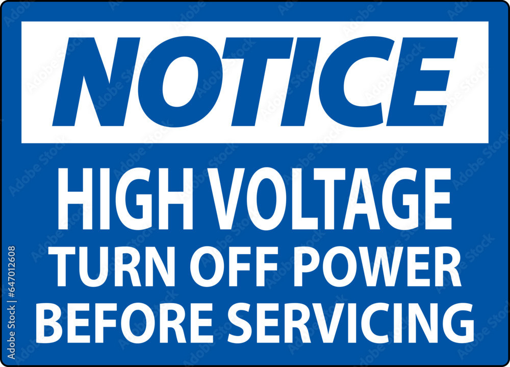 Notice Sign High Voltage Turn Off Power Before Servicing Stock Vector ...