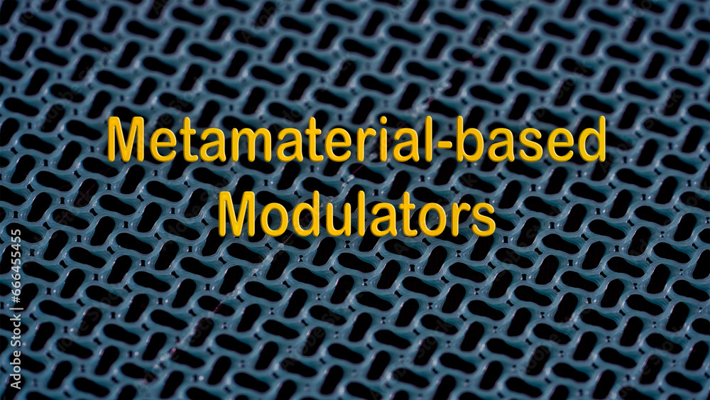 Metamaterial-based Modulators: Devices using metamaterials to control the intensity, phase, or ...