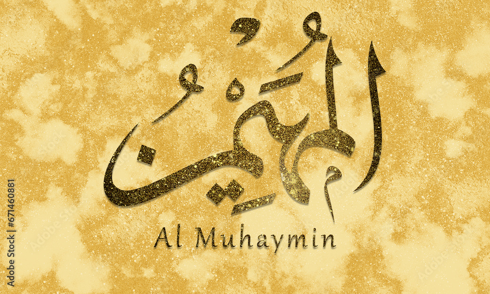 Al Muhaymin - is Name of Allah. 99 Names of Allah, Al-Asma al-Husna ...