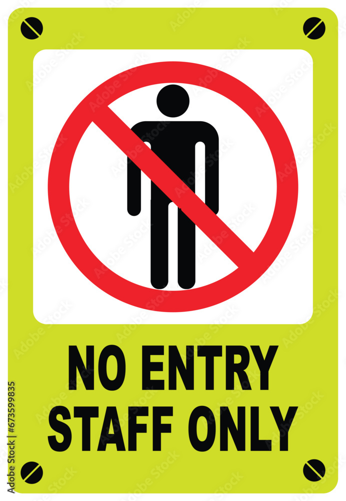No Entry Staffs Only Sign. Safety Signage. Vector image No Entry Staffs ...