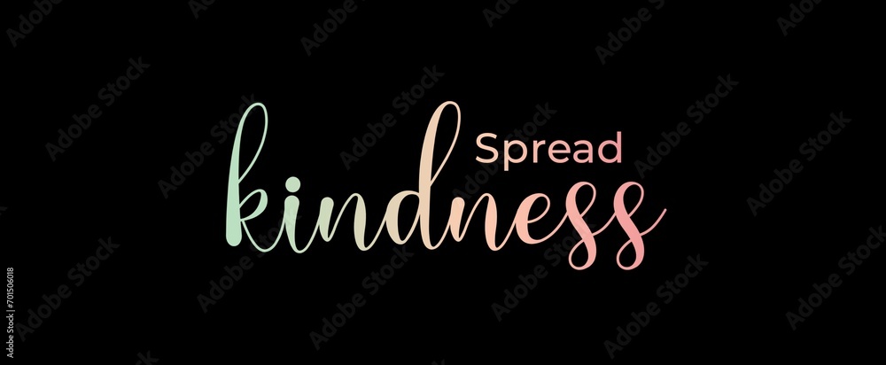Spread kindness. Brush calligraphy banner. Illustration quote for ...