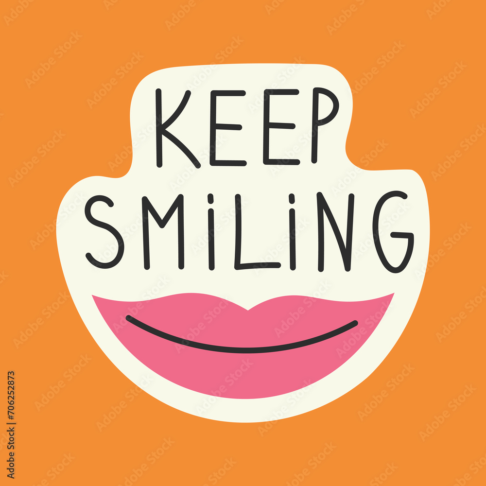 Keep smiling illustration with text. Positive poster with handwritten ...