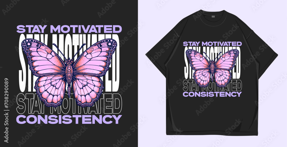 Stay motivated quote, Butterfly urban graphic t-shirt design vector ...
