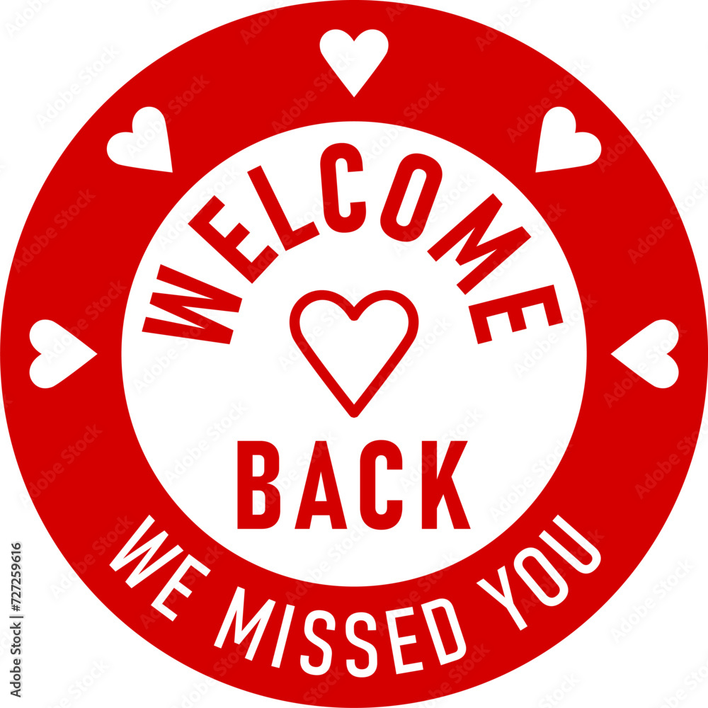 Welcome Back We Missed You Red Round Circle Badge or Sticker Icon with ...