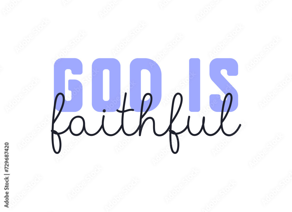 God is faithful – Simple inspirational text illustration – Aesthetic ...