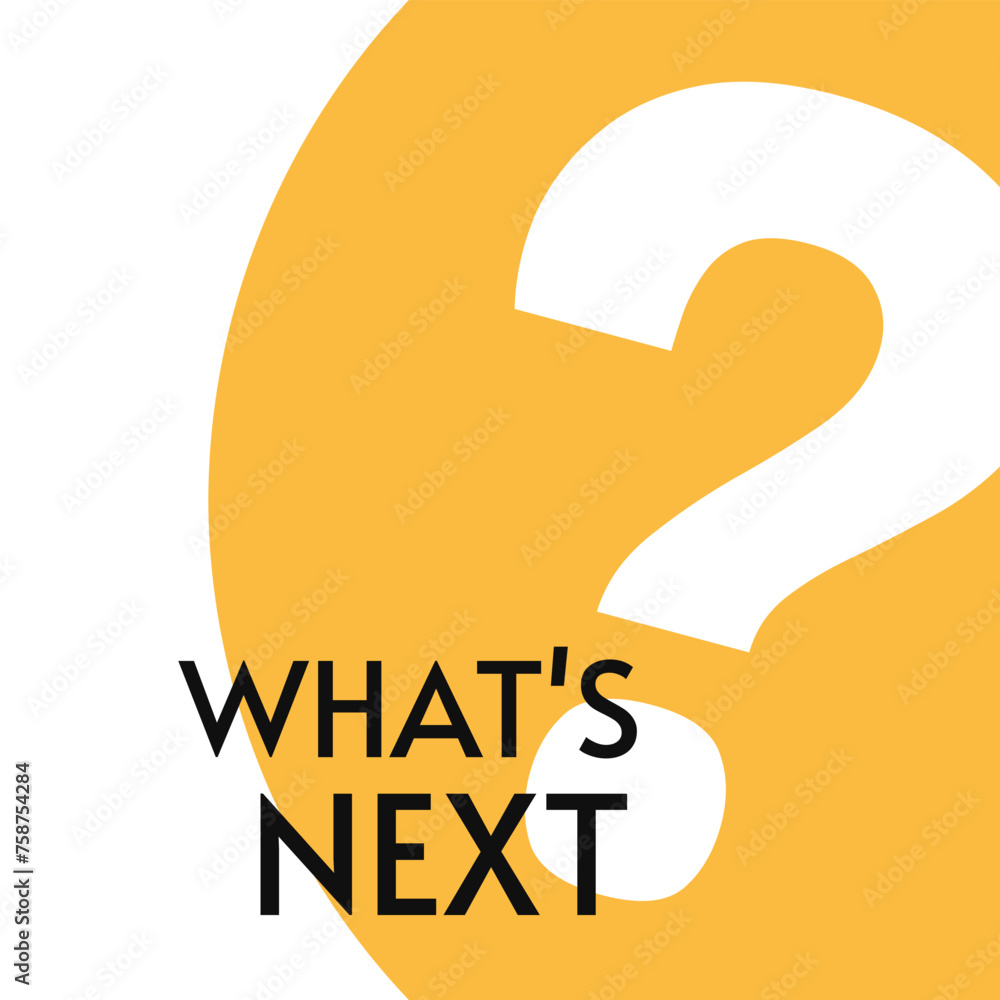 What's next and question mark. Social media post vector poster. Banner ...