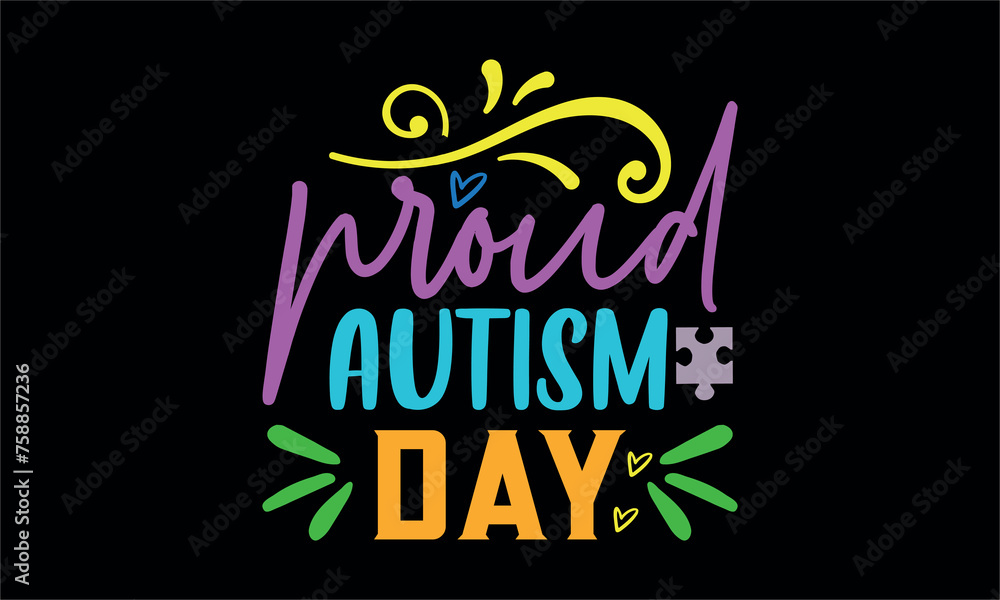 proud autism day - Autism t shirt design, card, svg Files for Cutting ...