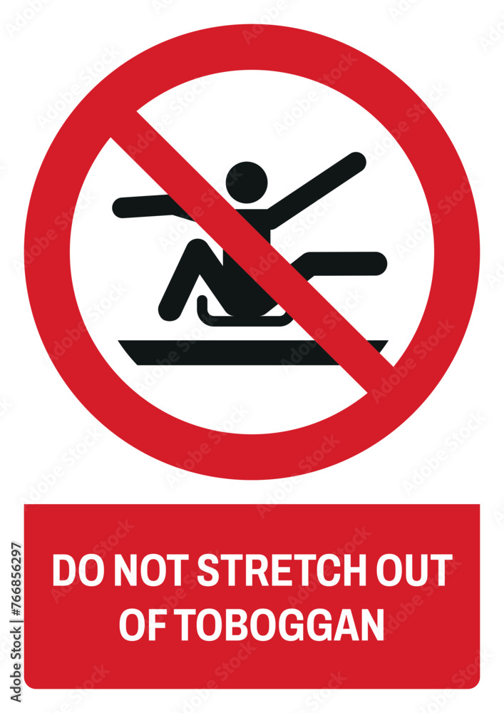 iso prohibition safety signs v2 do not stretch out of toboggan size a4 ...