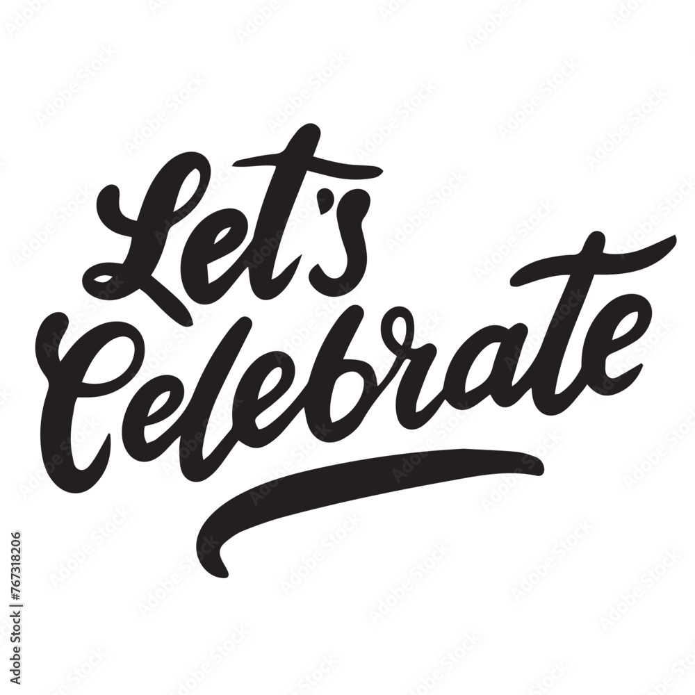 Let's Celebrate text in black color isolated on transparent background ...