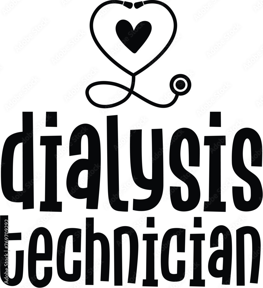 Dialysis Vector, Dialysis Nurse Quote, Dialysis Tech Illustration ...